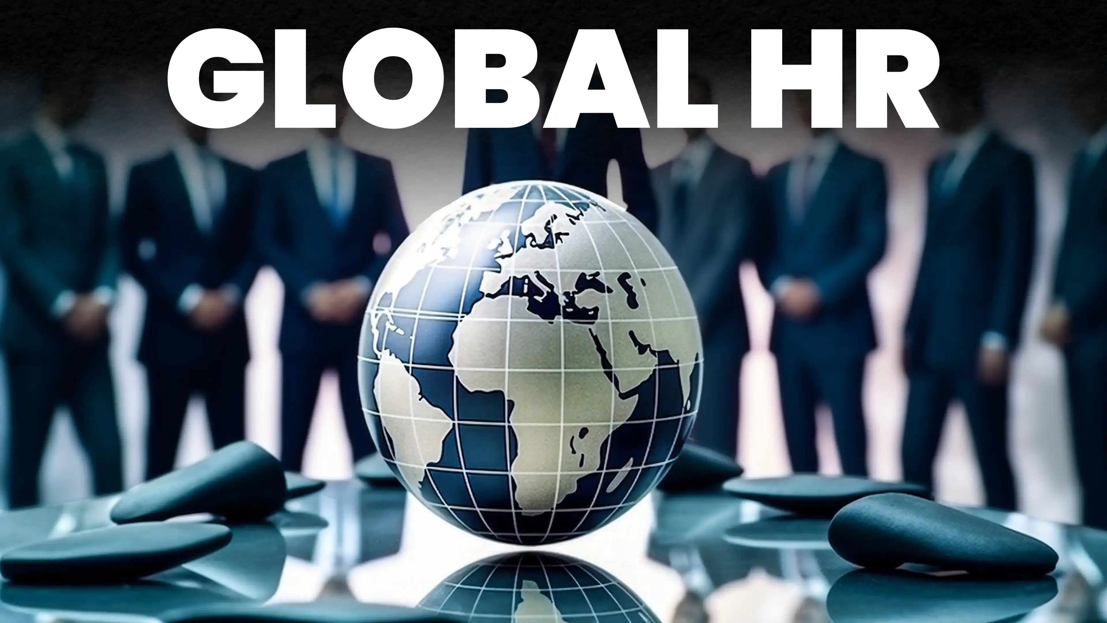 Global HR Challenges and Solutions